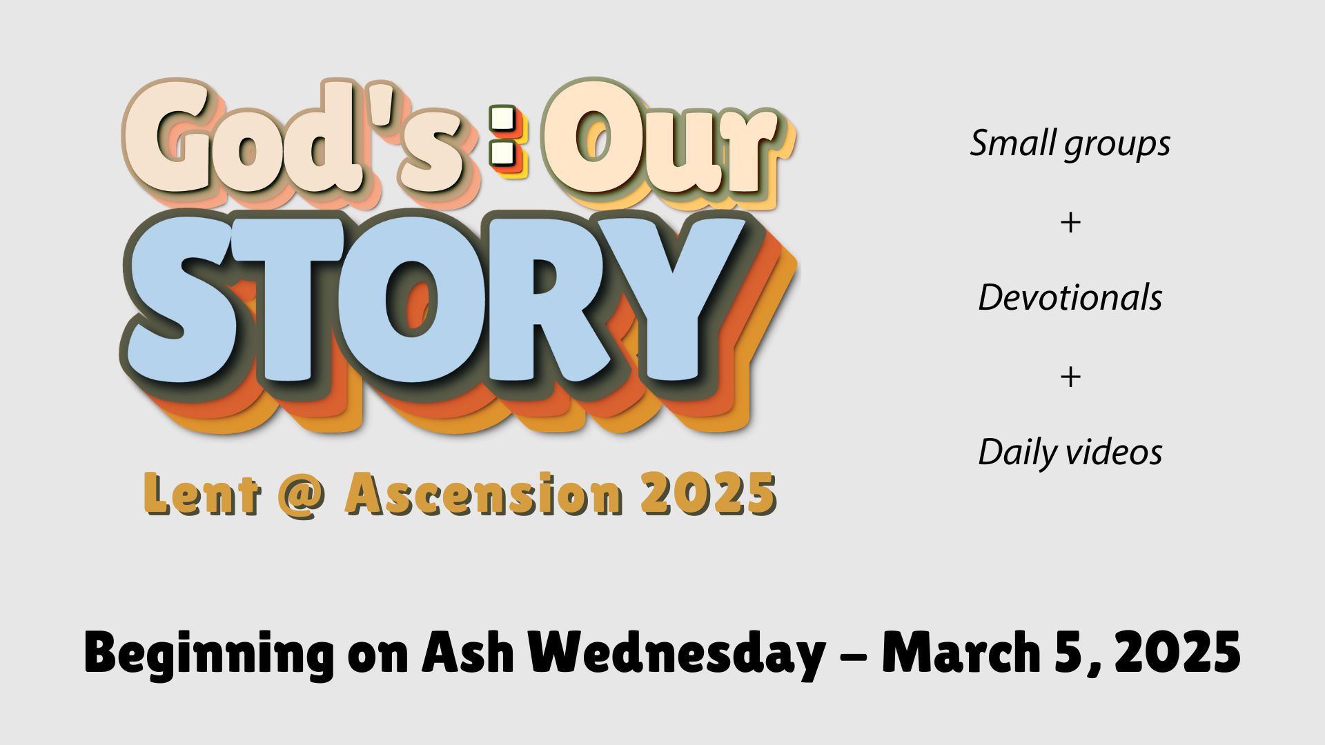 God’s Story – Our Story – Lent @ Ascension 2025